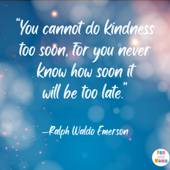 Powerful Kindness Quotes We All Need To Read - Fun with Mama